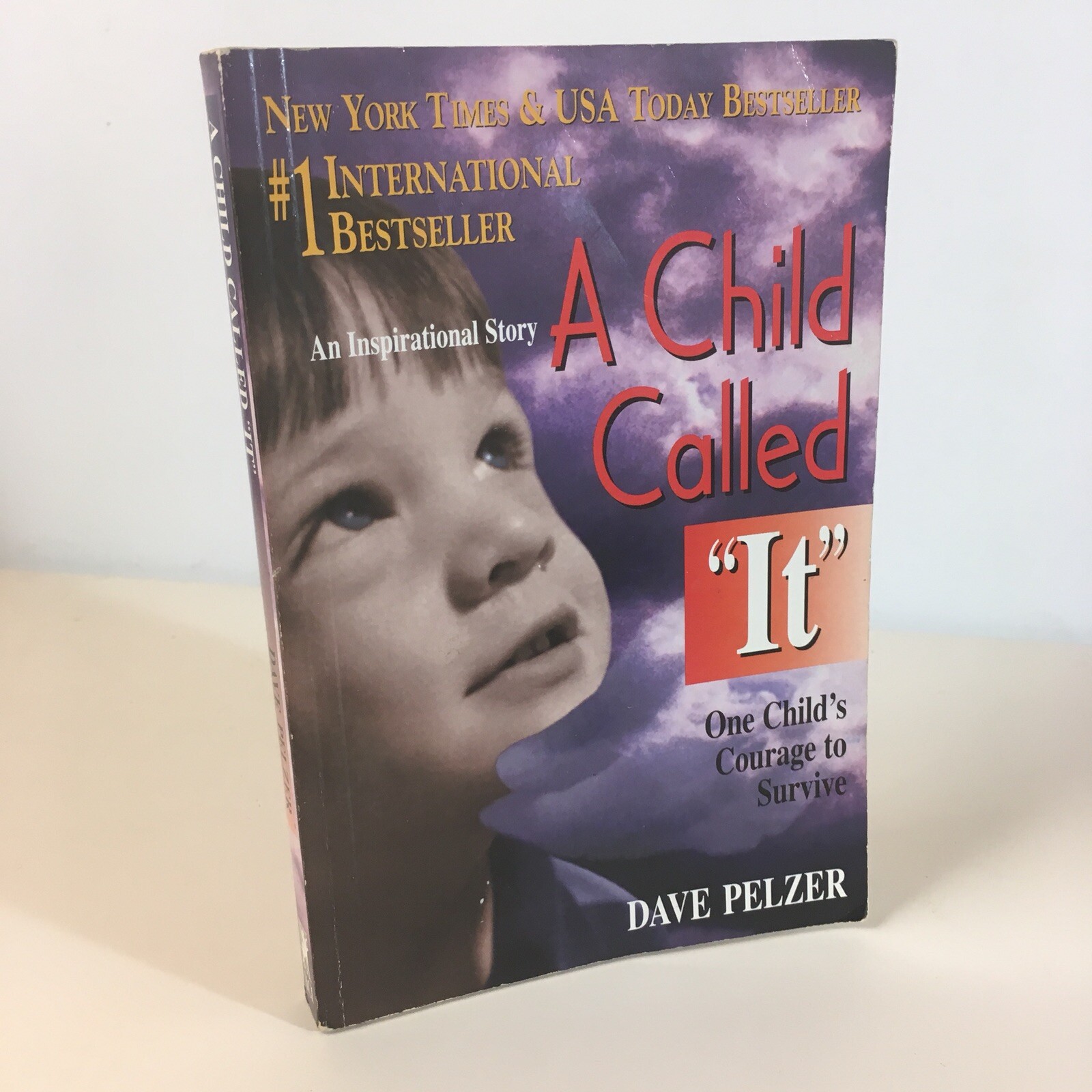 A Child Called It: One Child's Courage to Survive by Dave Pelzer; Trade ...