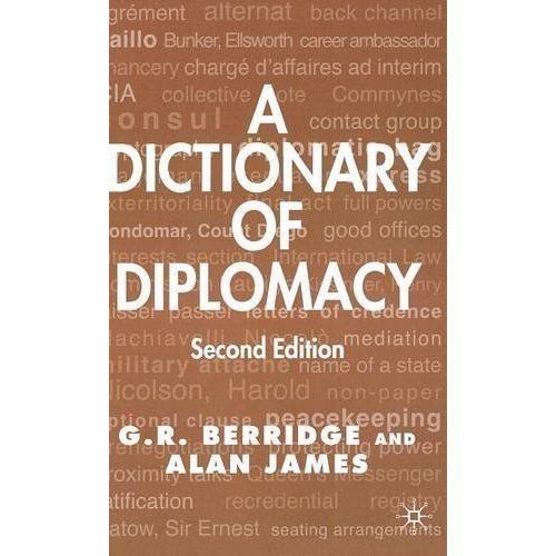 A Dictionary of Diplomacy by G. Berridge, A. James (Hardcover, 2003 ...