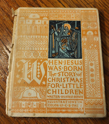 1928 When Jesus was Born The Story of Christmas for Children. BOWIE-1ST ...