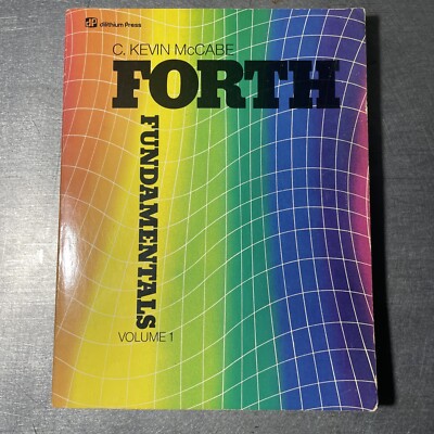FORTH FUNDAMENTALS: V. 1 By C K Mccabe 9780880560917| eBay