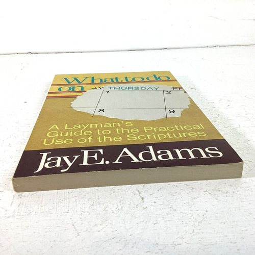 What to Do on Thursday : A Layman's Guide to the Practical Use of the ...