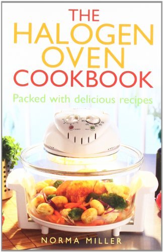 The Halogen Oven Cookbook By Norma Miller | eBay