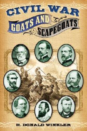 Civil War Goats Scapegoats - Paperback By Winkler, H - GOOD ...