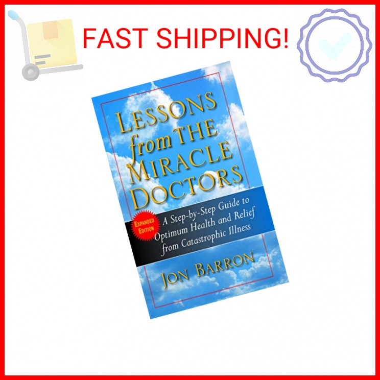 Lessons from the Miracle Doctors: A Step-By-Step Guide to Optimum ...