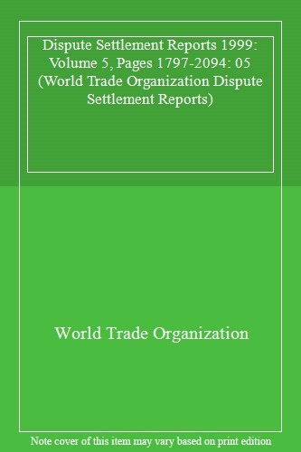 Dispute Settlement Reports 1999: Volume 5, Pages 1797-2094 (Worl ...