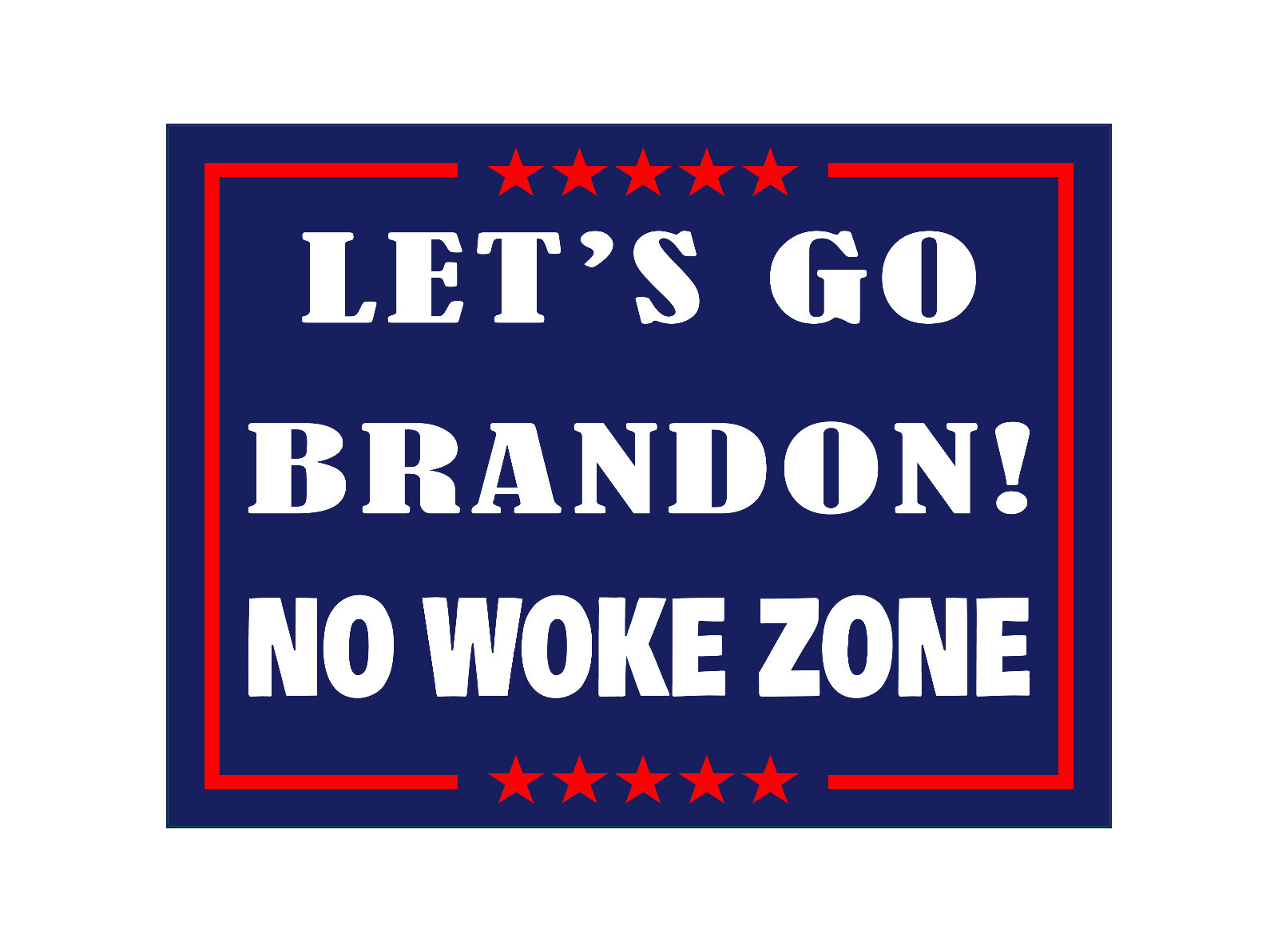 LET'S GO BRANDON No Woke Zone YARD SIGN FJB WITH FREE STAKES MADE IN ...