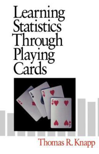 Learning Statistics Through Playing Cards by Thomas R. Knapp (1996 ...