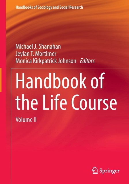 Handbook of The Life Course von Jeylan T. Mortimer Michael J. Shanahan ...
