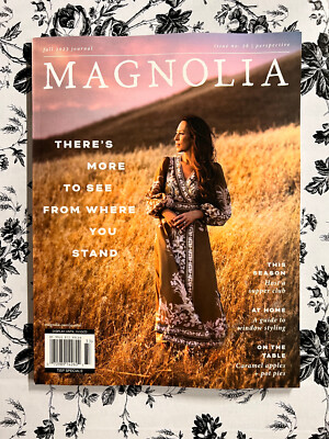 Magnolia Journal Magazine / Fall 2023 Issue 28 / "There's More To See ...
