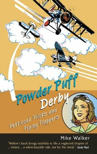 Powder Puff Derby: Petticoat Pilots and Flying Flap... by Walker, Mike ...