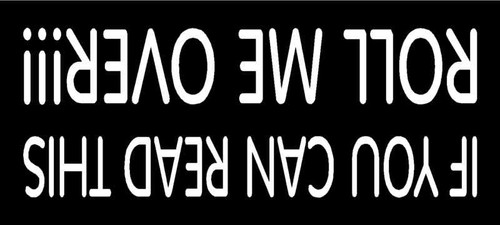 IF YOU CAN READ THIS ROLL ME OVER Vinyl Decal 8" x 3" | eBay