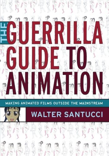 Guerrilla Guide to Animation by Santucci New 9780826429858 Fast Free Shipping- 9780826429858| eBay