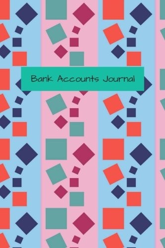 MY BANK ACCOUNTS JOURNAL: RECORD YOUR BANKS, ACCOUNT By Journals For ...
