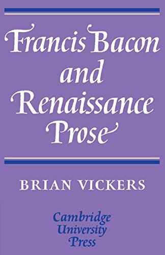 Francis Bacon and Renaissance Prose (Cambridge English Prose Tex ...