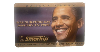 Barack Obama Inauguration Day January 20, 2009 WMATA SmarTrip Card VERY ...
