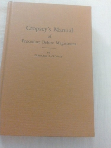 Very Rare: Cropsey's Manual of Procedures Before Magistrates Vintage ...
