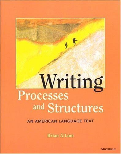 Writing Processes and Structures : An American Language Text by Brian ...