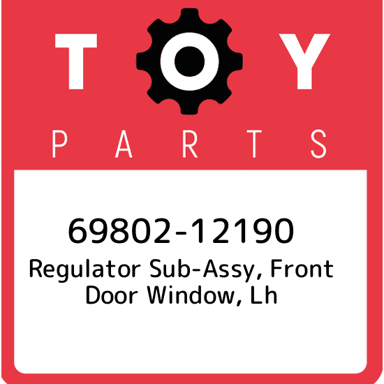 69802-12190 Toyota Regulator sub-assy, front door window, lh 6980212190 ...