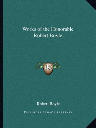 Works of the Honorable Robert Boyle by Robert Boyle (2010, Trade ...