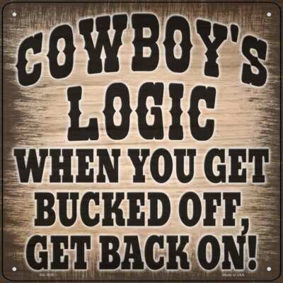 Cowboy Logic Novelty Metal Square Sign | eBay