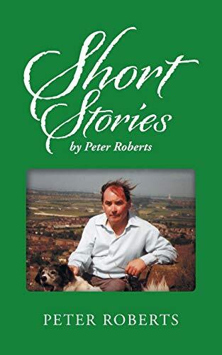Short Stories by Peter Roberts, Roberts New 9781728391014 Fast Free ...
