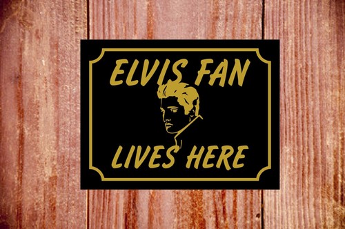 Elvis fan lives here sign ideal Birthday Christmas gift 9356 Fun novel ...