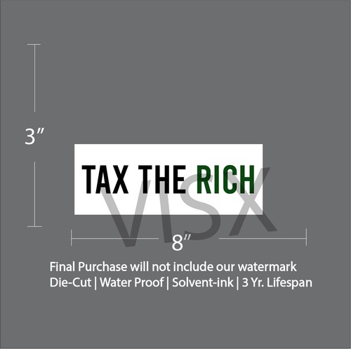 Tax the Rich Car Bumper Sticker Money Cash Greed Corporation Taxes Sam ...