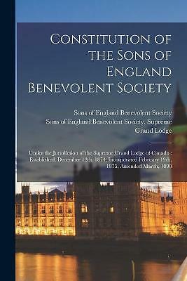 Constitution of the Sons of England Benevolent Society [microform ...