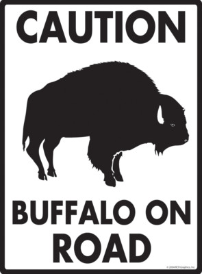Caution! Buffalo on Road Exterior Rustproof Aluminum Animal Sign - 9" x ...
