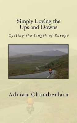 Simply Loving the Ups and Downs: Cycling the Length of Europe by MR ...
