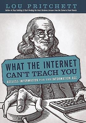 What the Internet Can't Teach You : Ageless Information for the ...