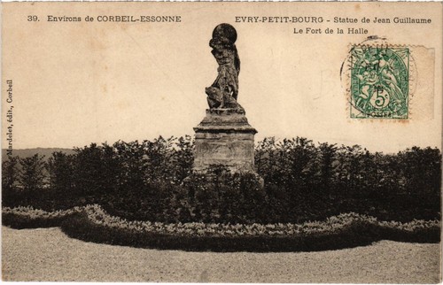 CPA EVRY-PETIT-BOURG Statue de Jean Guillaume - Le Fort de la Halle ...