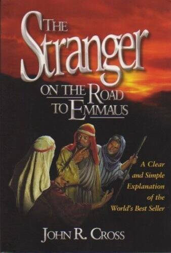 The Stranger on the Road to Emmaus: A Clear and Simple Explanation of ...
