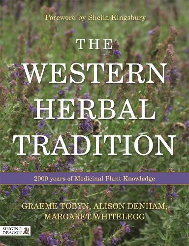 Midge Whitelegg Graeme Tobyn Alison Denham The Western Herbal Tradition ...