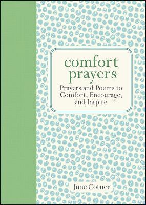 Comfort Prayers: Prayers and Poems to Comfort, Encourage, and Inspire ...