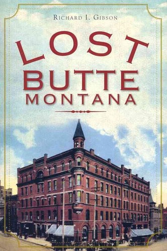 Lost Butte, Montana by Richard I. Gibson (English) Paperback Book | eBay