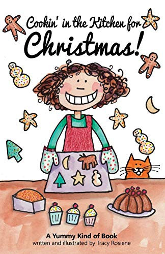 COOKIN' IN THE KITCHEN FOR CHRISTMAS! By Tracy L Rosiene **BRAND NEW ...