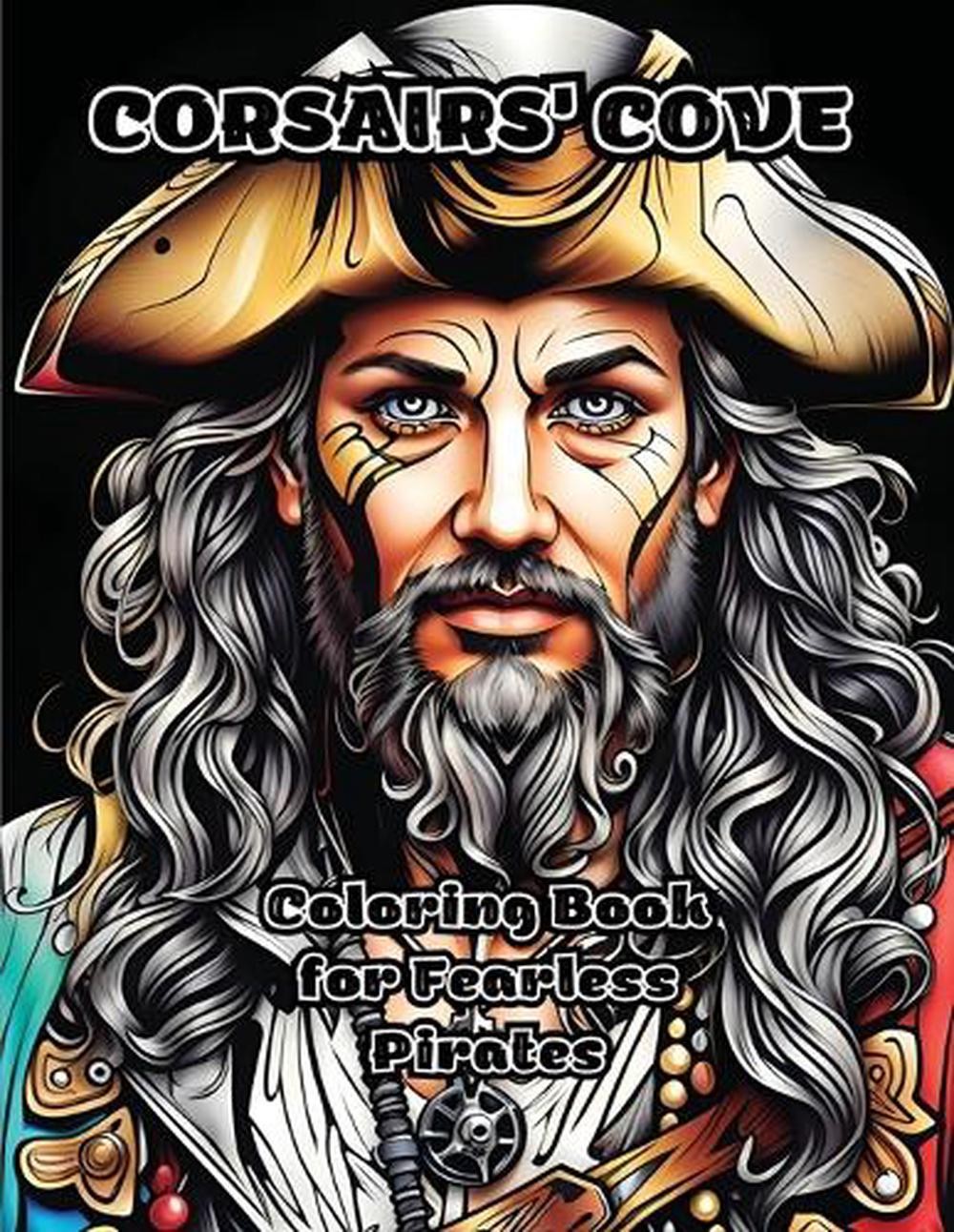 Corsairs' Cove: Coloring Book for Fearless Pirates by Colorzen ...