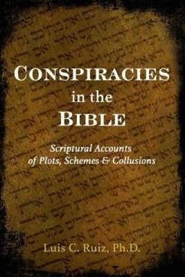 Luis Ruiz Conspiracies in the Bible (Paperback) 0 (UK IMPORT) | eBay