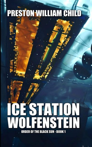 Ice Station Wolfenstein (Order of the Black Sun) - paperback Child, P.W ...