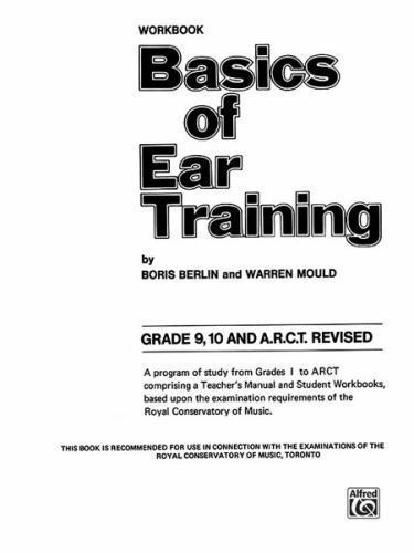 Basics of Ear Training : Grade 9-10 ARCT by Warren Mould and Boris ...