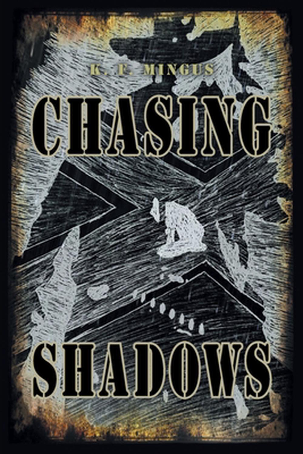 Chasing Shadows by K.F. Mingus Paperback Book 9781637841037 | eBay
