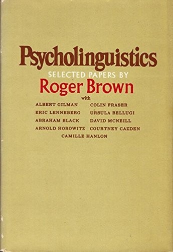 Psycholinguistics : Selected Papers Hardcover Roger Brown 9780029047507| eBay