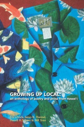 Growing up Local : An Anthology of Poetry and Prose from Hawaii by ...