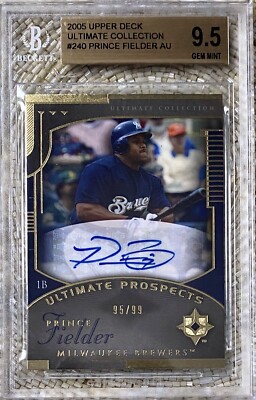2005 UD ULTIMATE COLLECTION AUTO /99 PRINCE FIELDER RC BGS 9.5 TRUE GEM ...