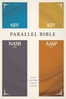 NIV, KJV, NASB, Amplified, Parallel Bible, Hardcover: Four Bible ...