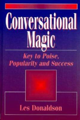 Conversational Magic: Key to Poise, Popularity, and Success - VERY GOOD ...