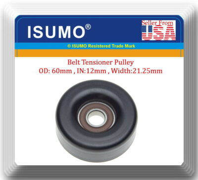 PT467 Smooth Drive Belt Tensioner Pulley Fit Isuzu Ascender NPR NPR HD ...
