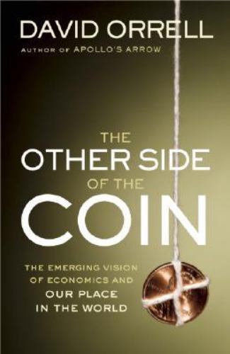 Other Side of the Coin : The Emerging Vision of Economics and Our Place ...