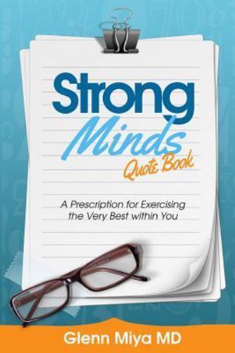 Strong Minds : A Prescription for Exercising the Very Best Within You ...